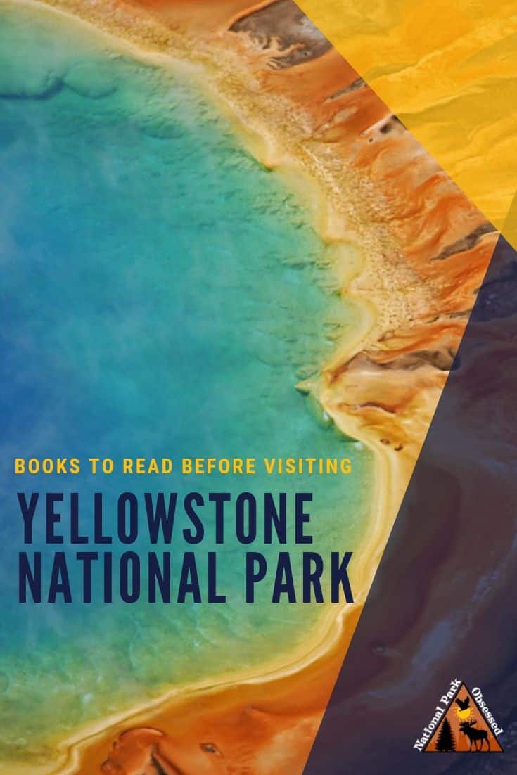 25 Books To Read Before Visiting Yellowstone National Park - National ...