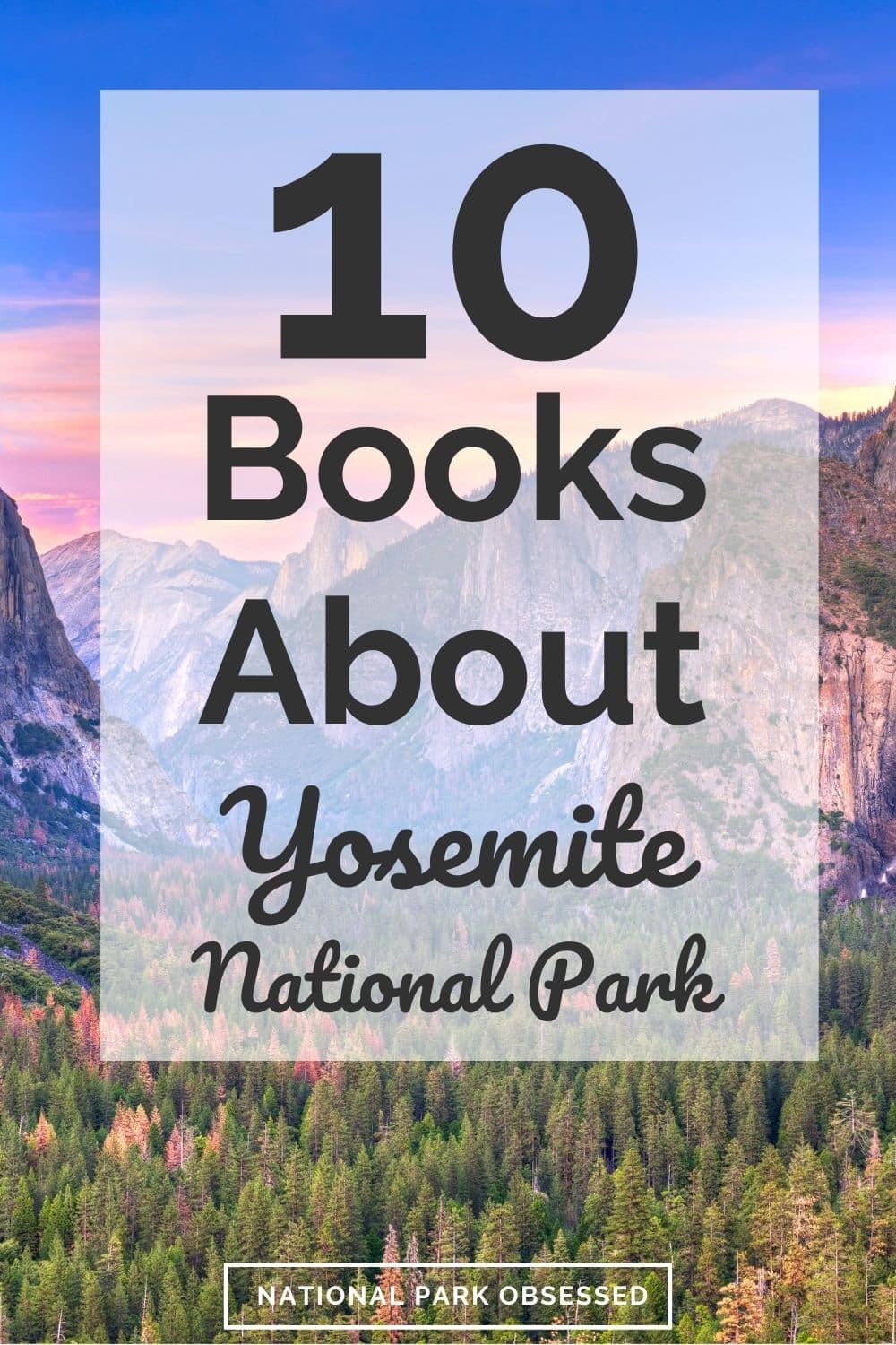 Best Yosemite Books: 25 Books To Read Before Visiting Yosemite National ...
