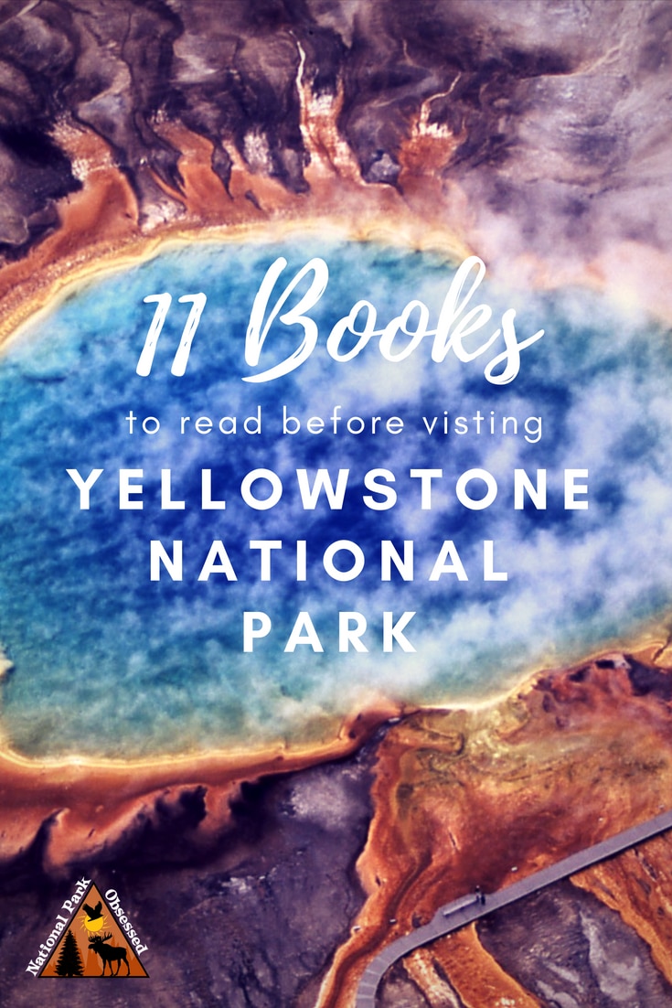 25 Books To Read Before Visiting Yellowstone National Park - National ...