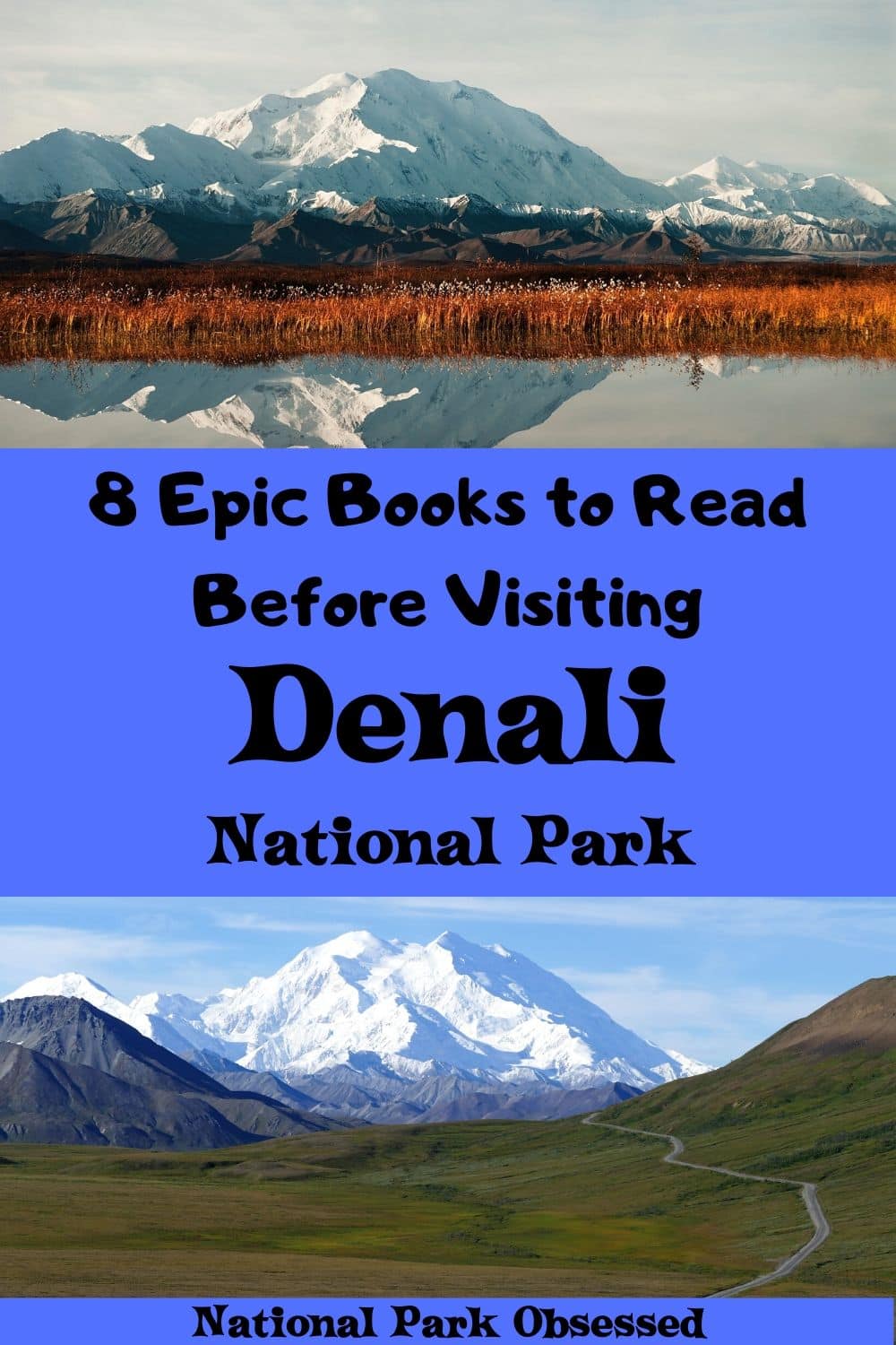 8 Books To Read Before Visiting Denali National Park And Preserve ...