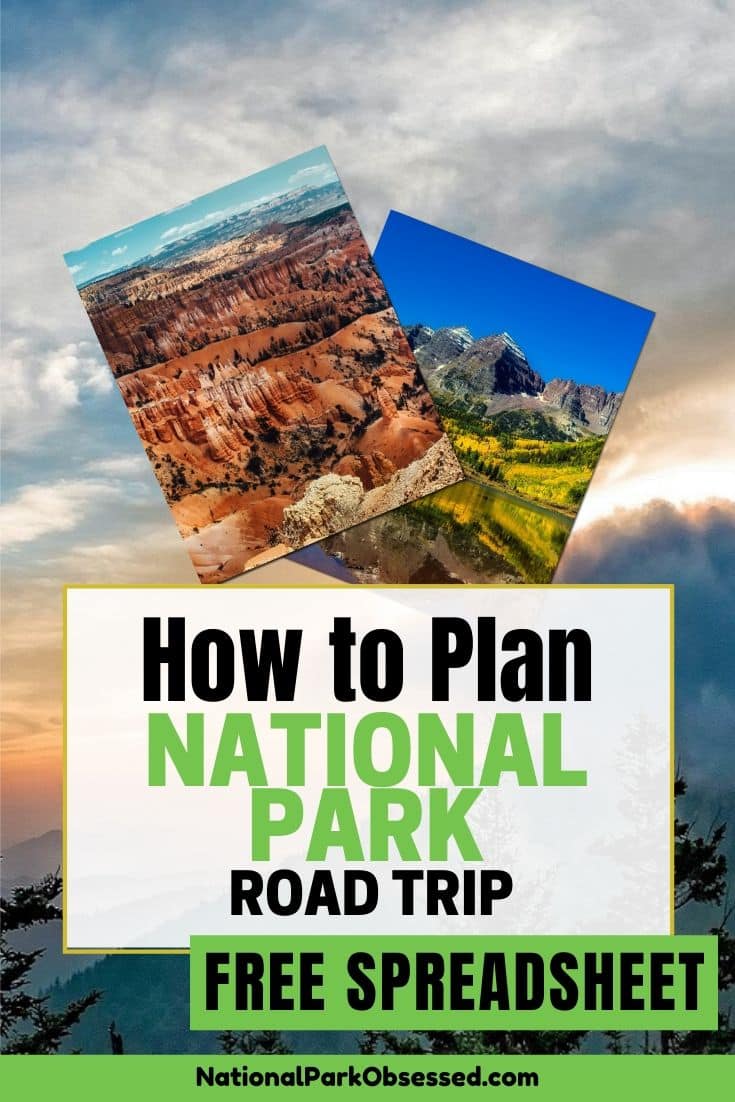 Planning A National Park Road Trip - National Park Obsessed