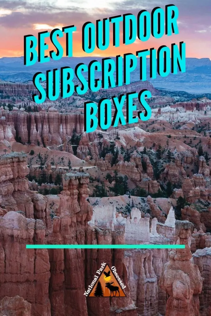 15 Best Outdoor Subscription Boxes For 2022 - National Park Obsessed