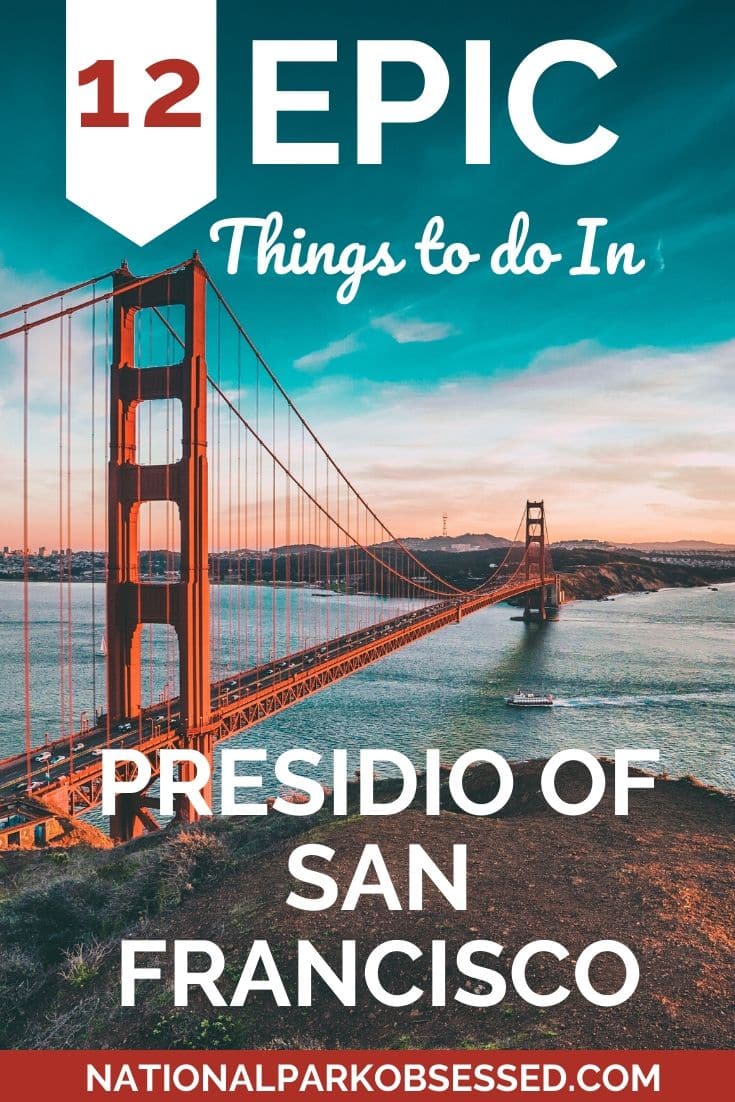12 Epic Things To Do In The Presidio Of San Francisco - National Park ...