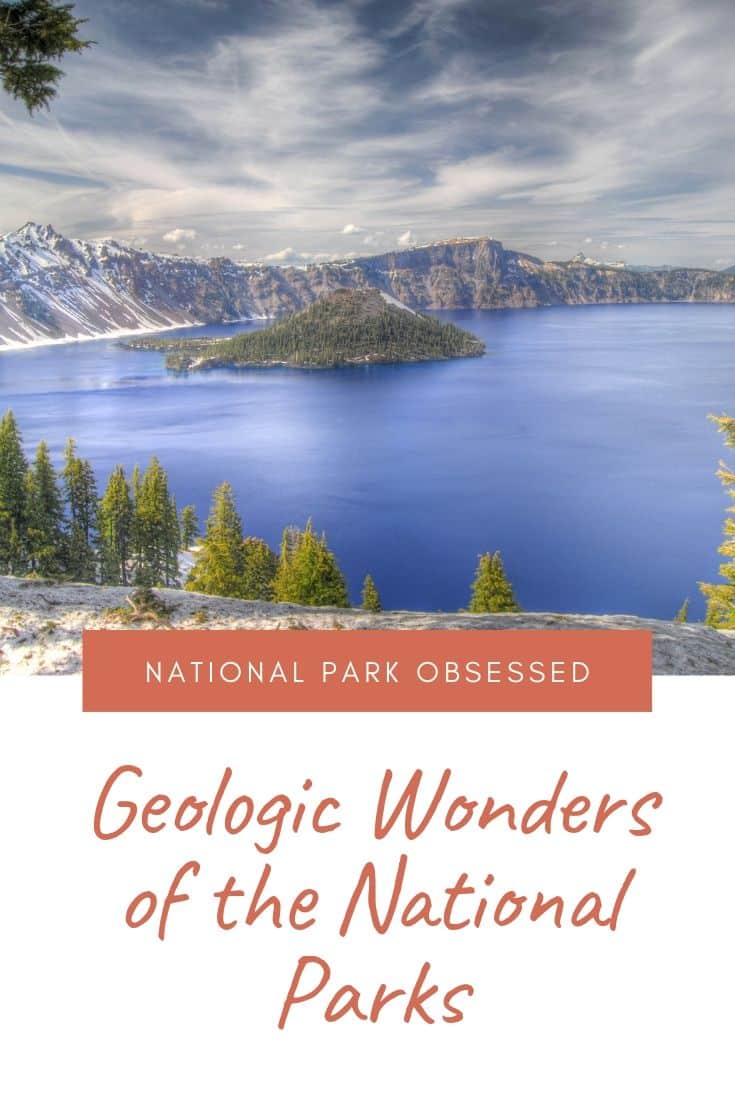 Geologic Wonders Of The National Parks - National Park Obsessed