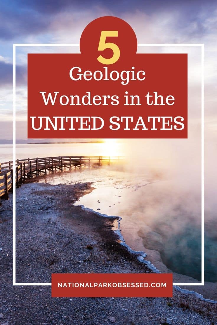 Geologic Wonders Of The National Parks - National Park Obsessed