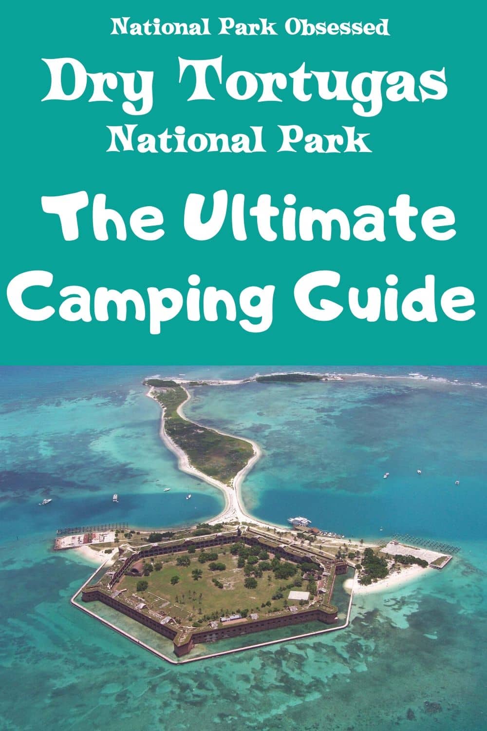 The Ultimate Guide To Camping In Dry Tortugas National Park - National ...