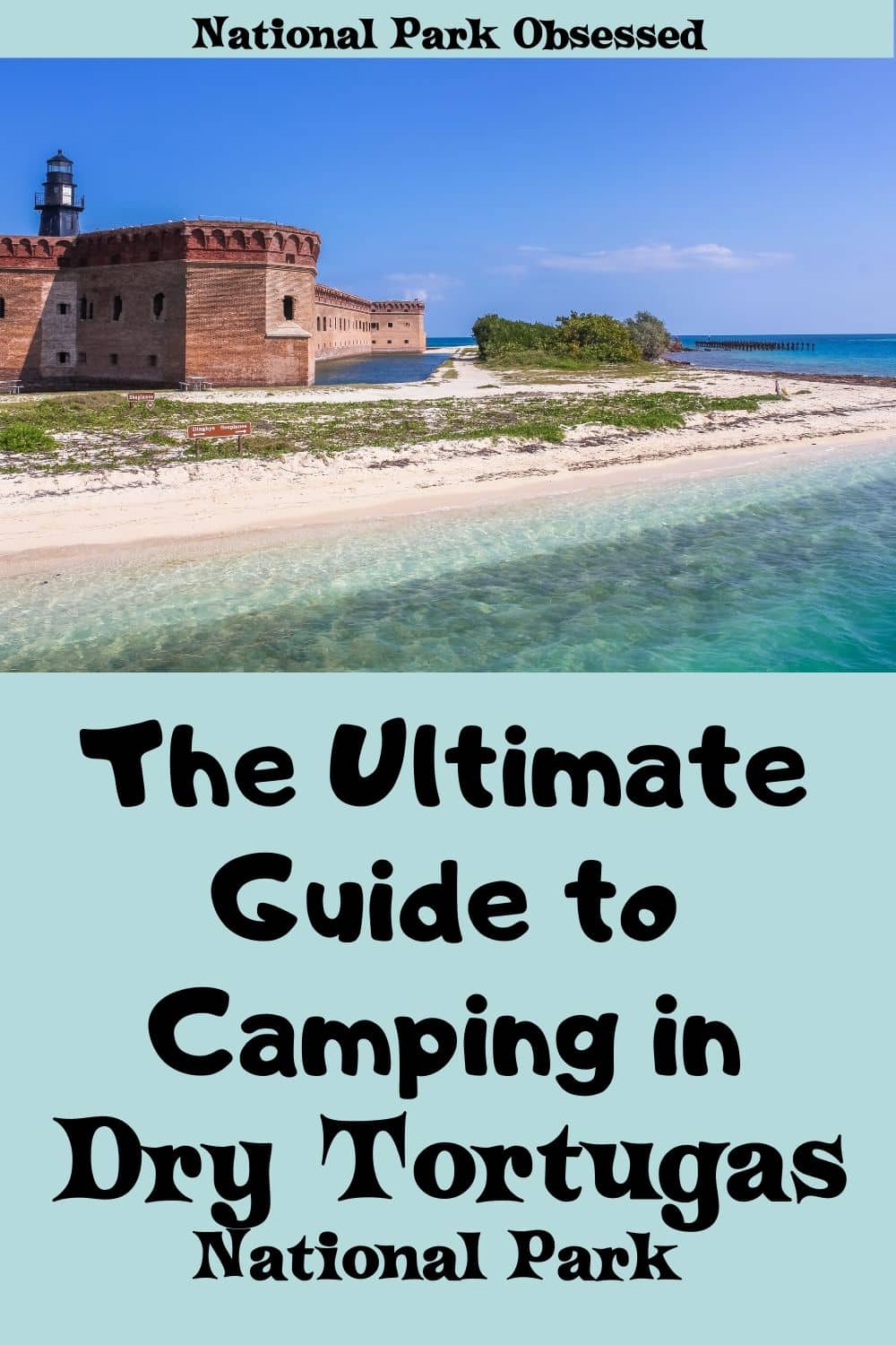 The Ultimate Guide To Camping In Dry Tortugas National Park - National ...