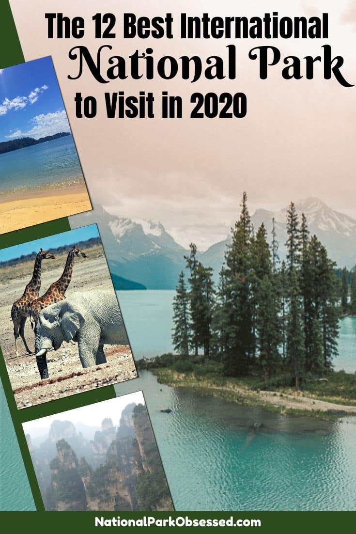 Best International National Parks To Visit In 2020 - National Park Obsessed