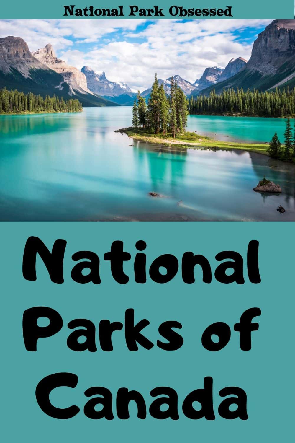 National Parks Of Canada - National Park Obsessed