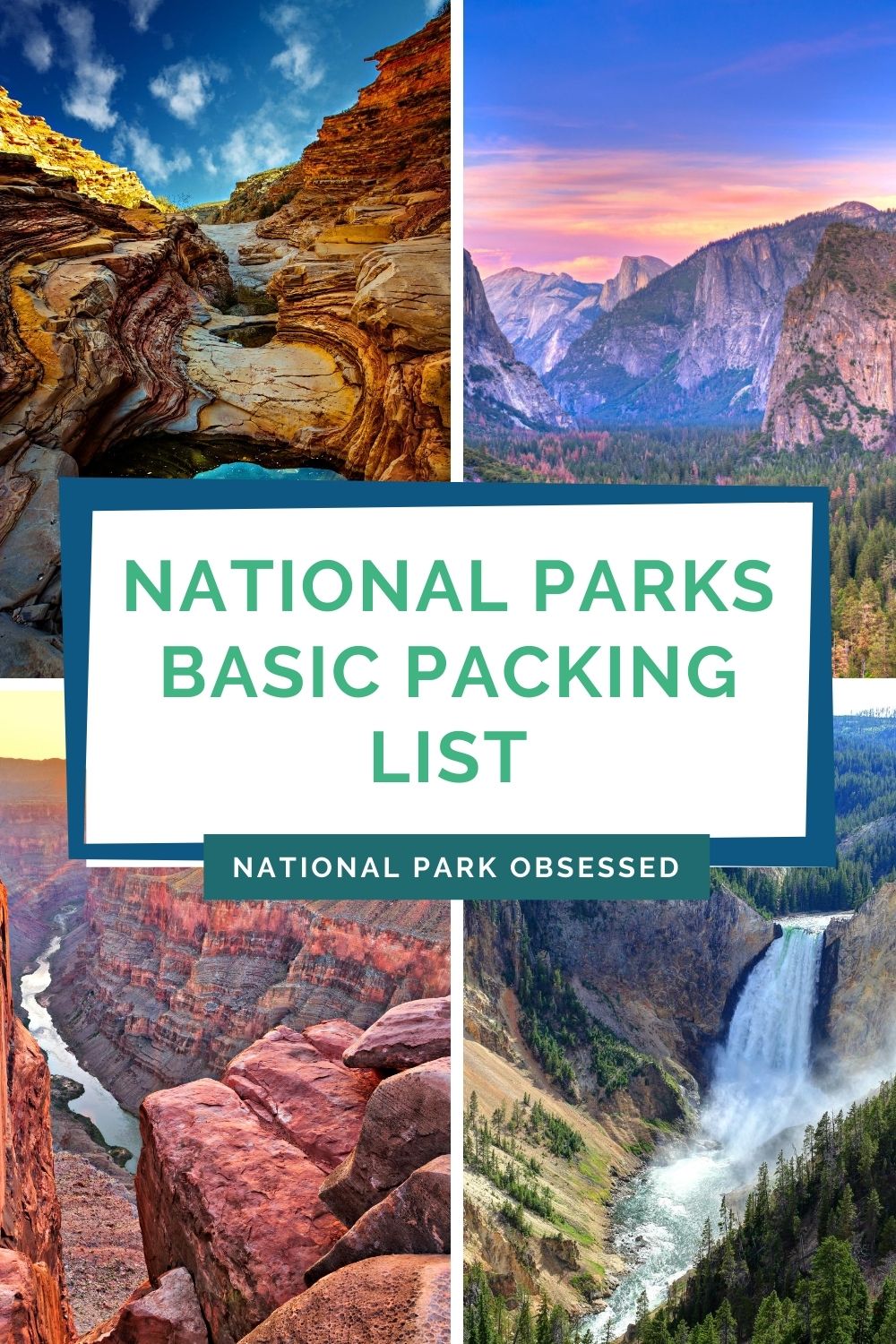 The Ultimate National Park Essentials Guide - National Park Obsessed