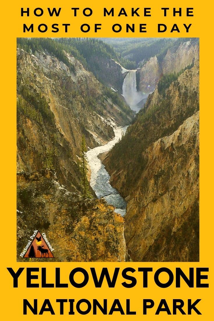 How To Make The Most Of One Day In Yellowstone National Park ...