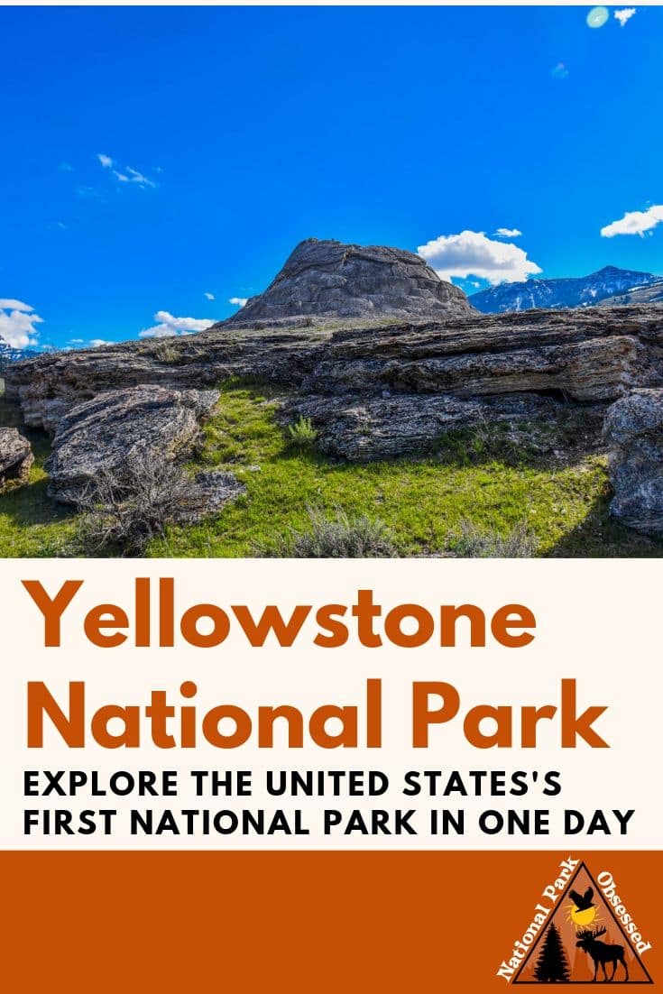 How To Make The Most Of One Day In Yellowstone National Park ...