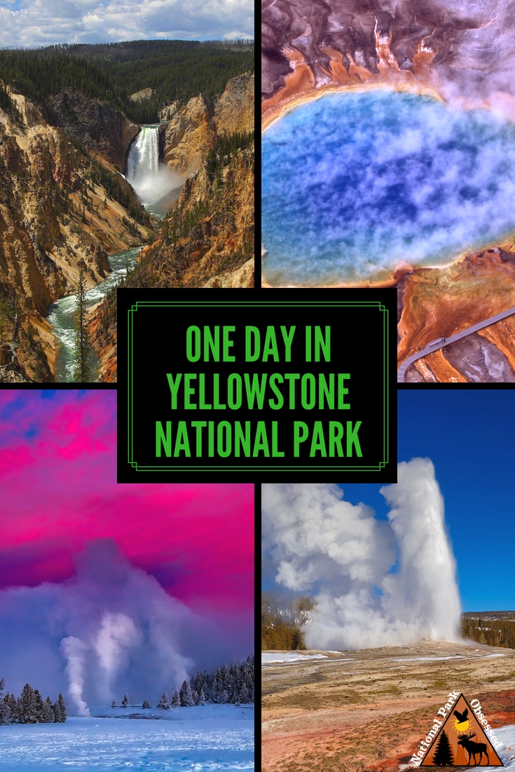How To Make The Most Of One Day In Yellowstone National Park ...