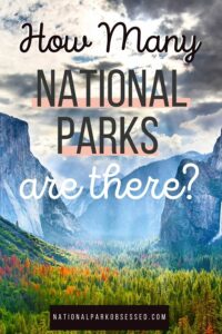 How Many National Parks Are There In The US? The Answer Made Simple ...