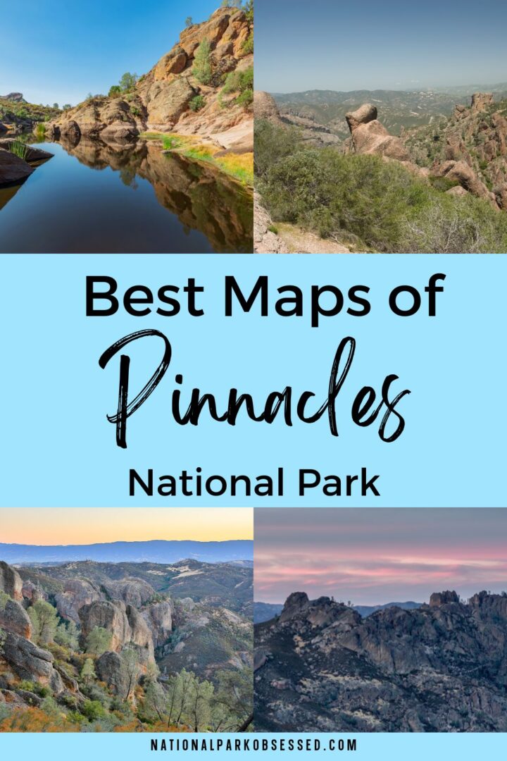 8 Best Pinnacles National Park Maps For 2024 - National Park Obsessed