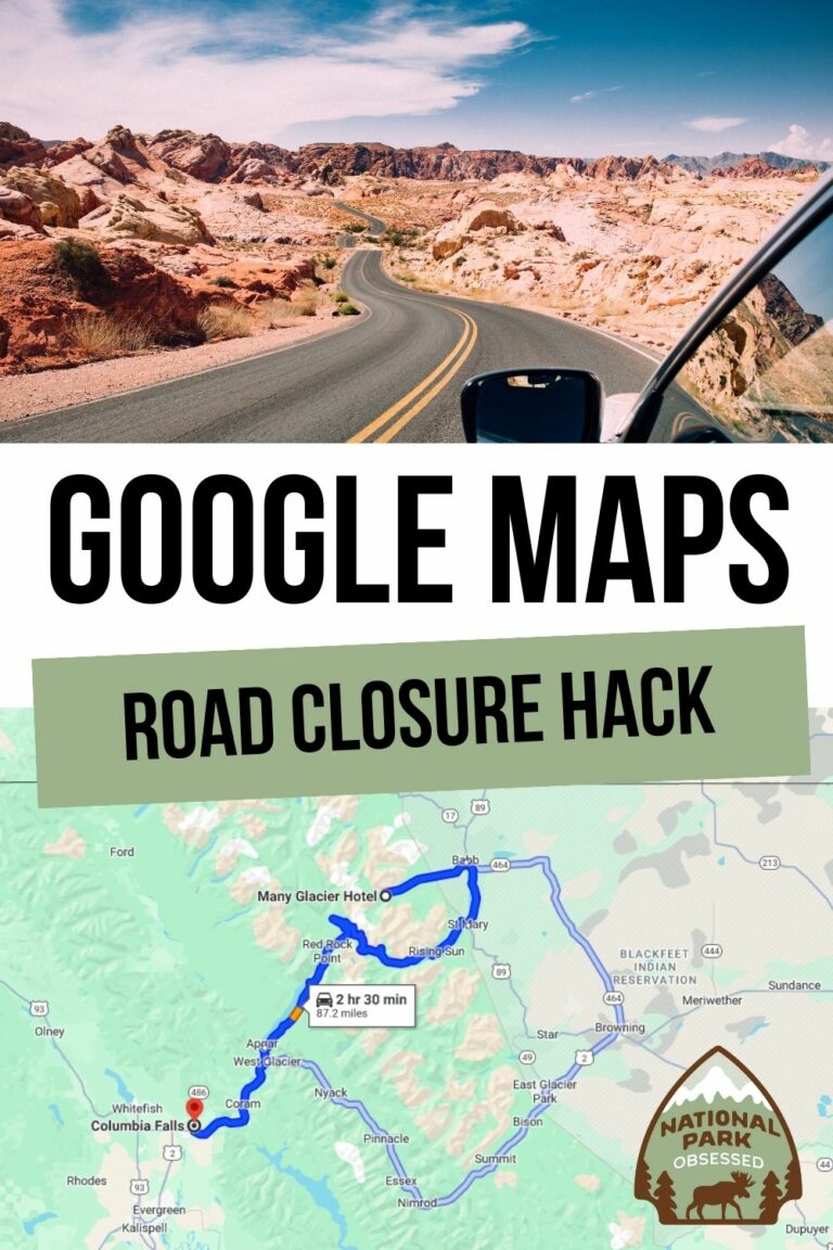 Google Maps Road Closure Hack For Summer National Park Road Trip ...