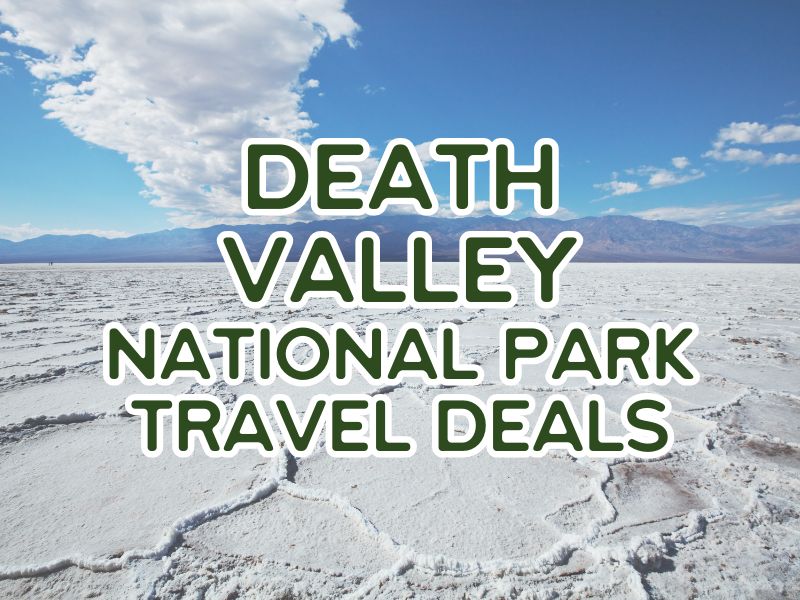 Death Valley National Park Travel Deals - National Park Obsessed